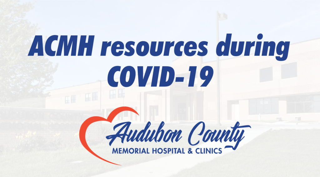 ACMH resources during COVID-19 | Audubon County Memorial Hospital & Clinics