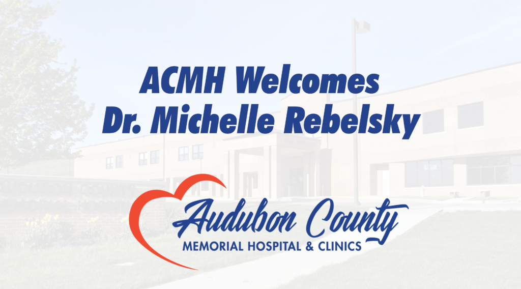 Audubon County Memorial Hospital Welcomes Dr. Michelle Rebelsky ...