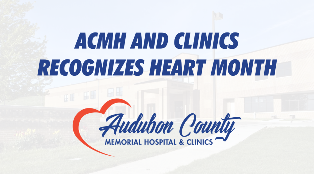 ACMH AND CLINICS RECOGNIZES FEBRUARY AS AMERICAN HEART MONTH | Audubon ...