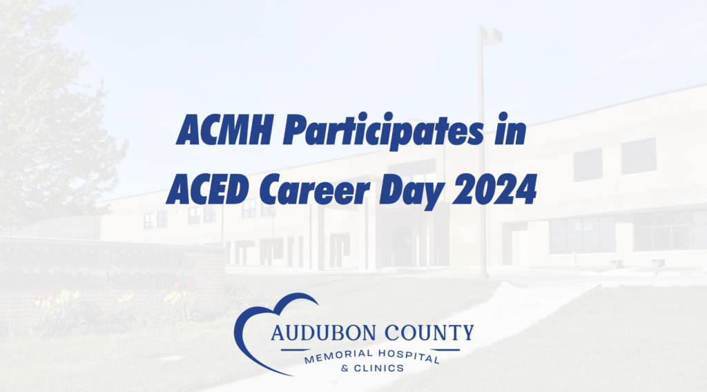 ACMH Participates in ACED Career Day 2024 | Audubon County Memorial ...