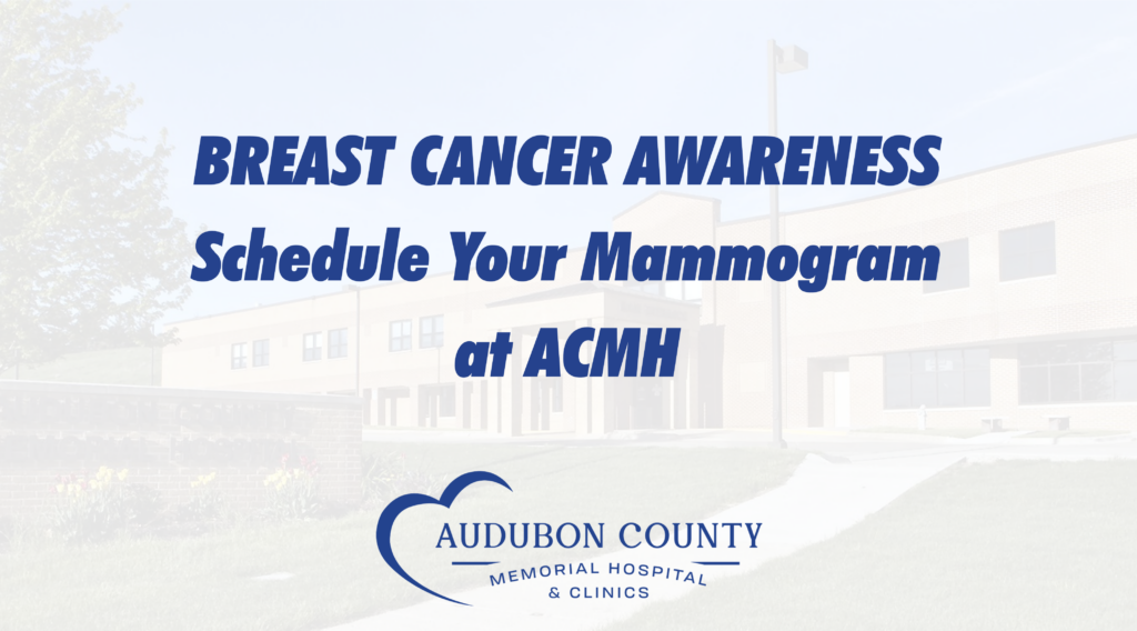 SCHEDULE YOUR MAMMOGRAM AT ACMH | Audubon County Memorial Hospital ...