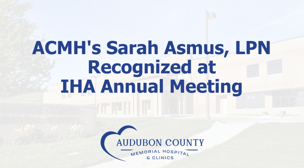 ACMH’s Sarah Asmus, LPN, Recognized at IHA Annual Meeting | Audubon ...