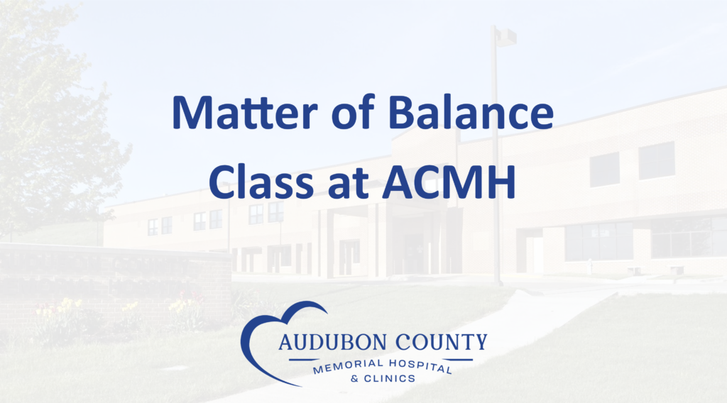 Matter of Balance Class at ACMH | Audubon County Memorial Hospital ...